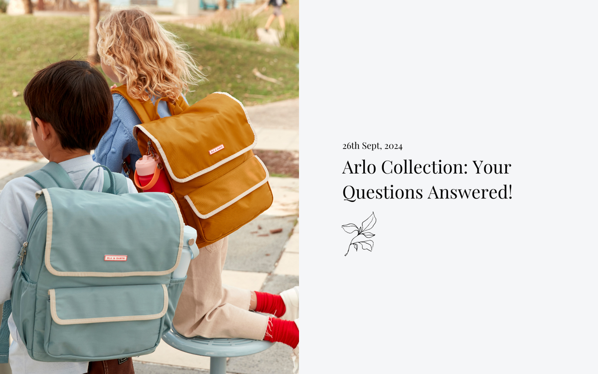 Arlo Collection: Your Questions Answered! – Ela & Earth