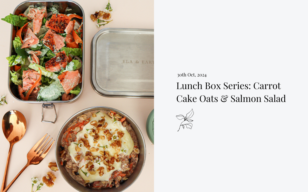 Lunch Box Series 3: Carrot Cake Oats & Salmon Salad – Ela & Earth